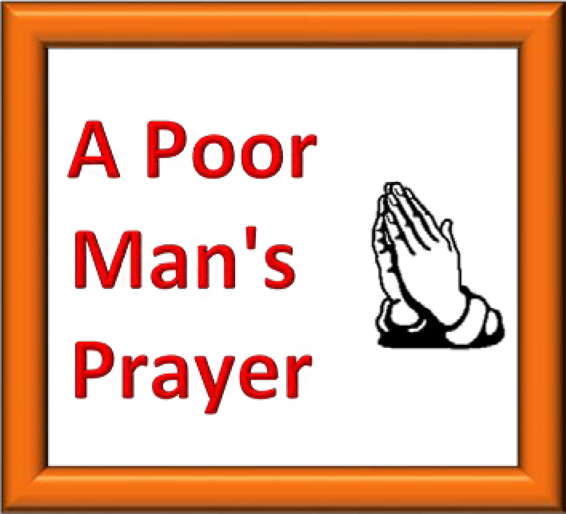 A Poor Man’s Prayer – On My Mind